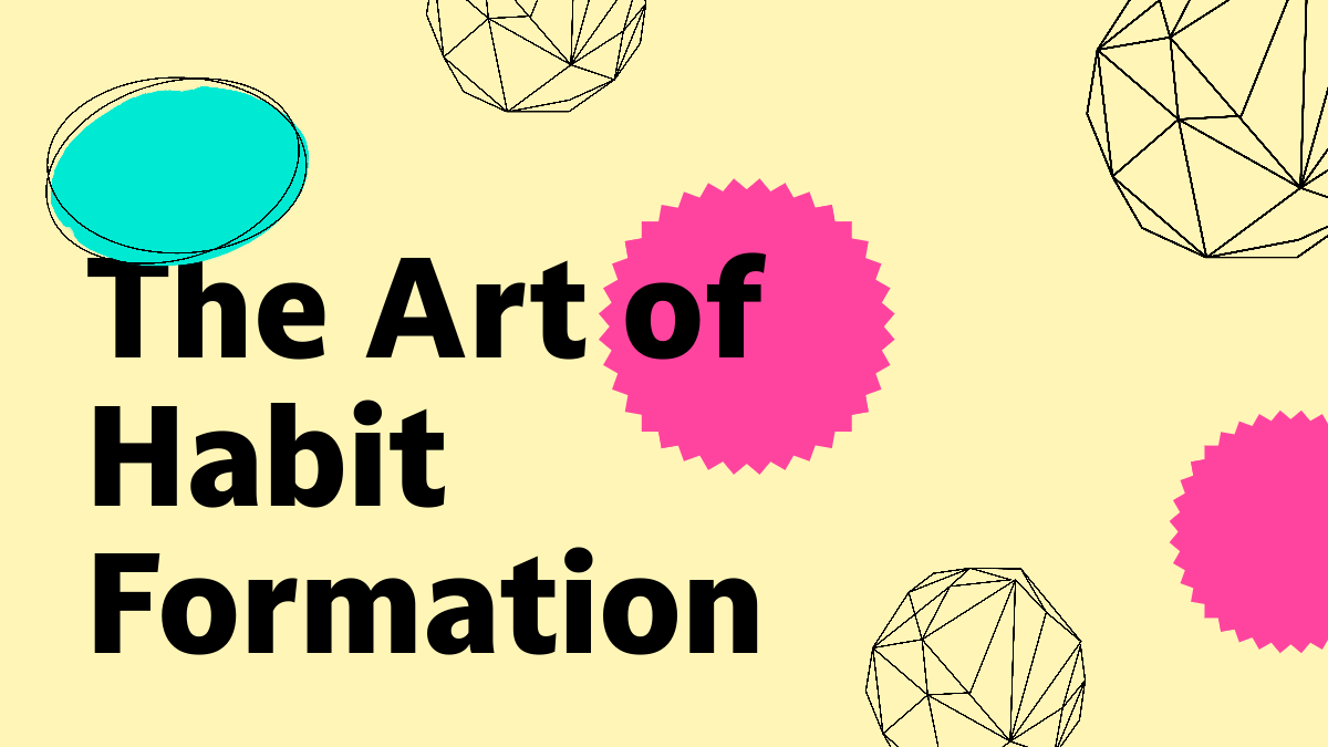 The Art of Habit Formation: Creating Good Habits and Breaking Bad Ones ...