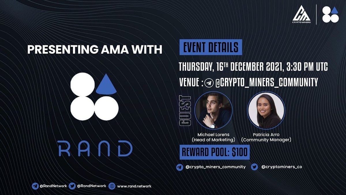 AMA Recap: CRYPTO MINERS X RAND NETWORK | by CRYPTO MINERS | Medium AMA Recap: CRYPTO MINERS X RAND NETWORK | by CRYPTO MINERS | Medium