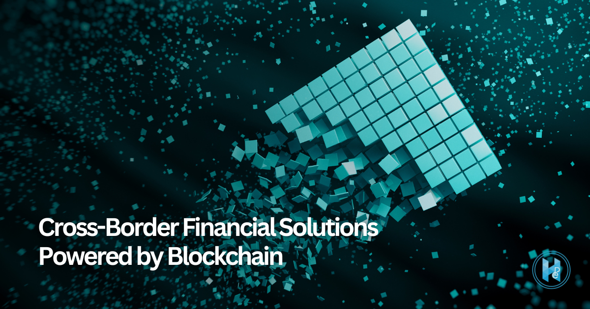 Cross-Border Financial Solutions Powered by Blockchain | by ...