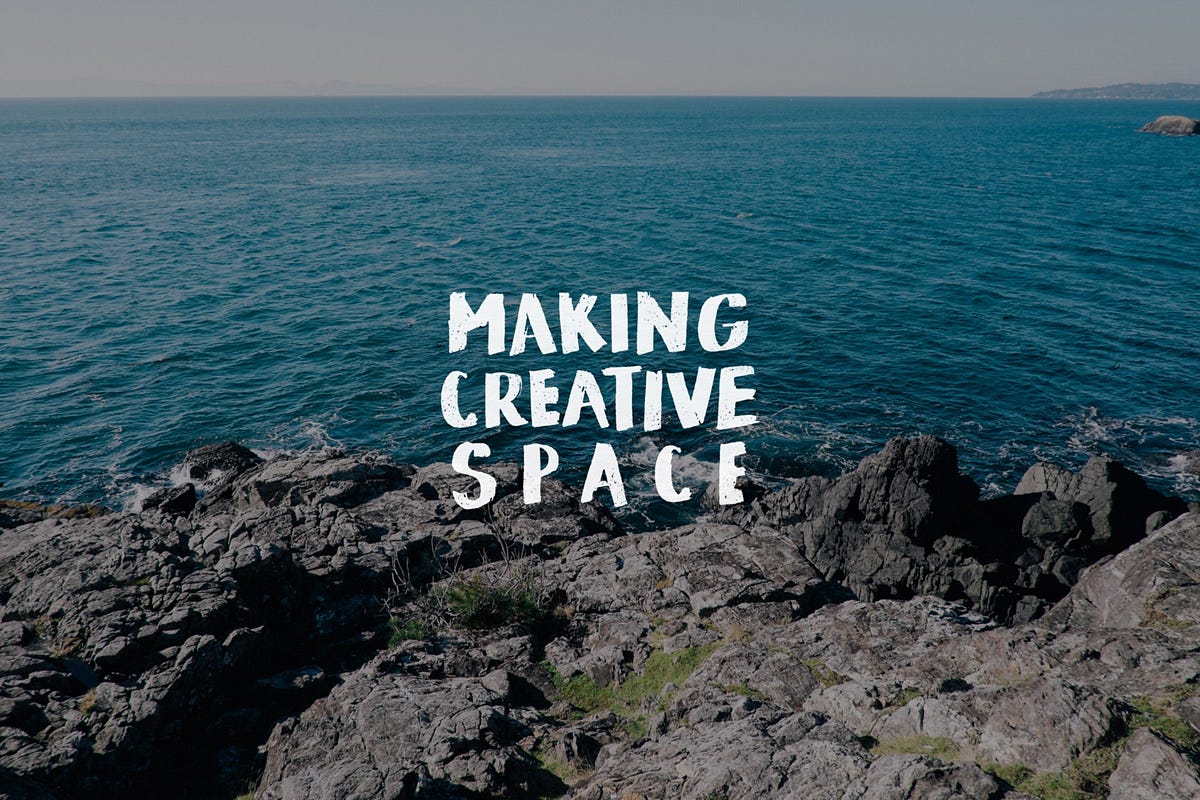 How do you give yourself the space necessary to create? | by www ...