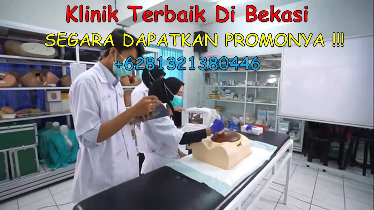 Klinik Terbaik Di Bekasi, +6281321380446, SEGARA DAPATKAN PROMONYA ...