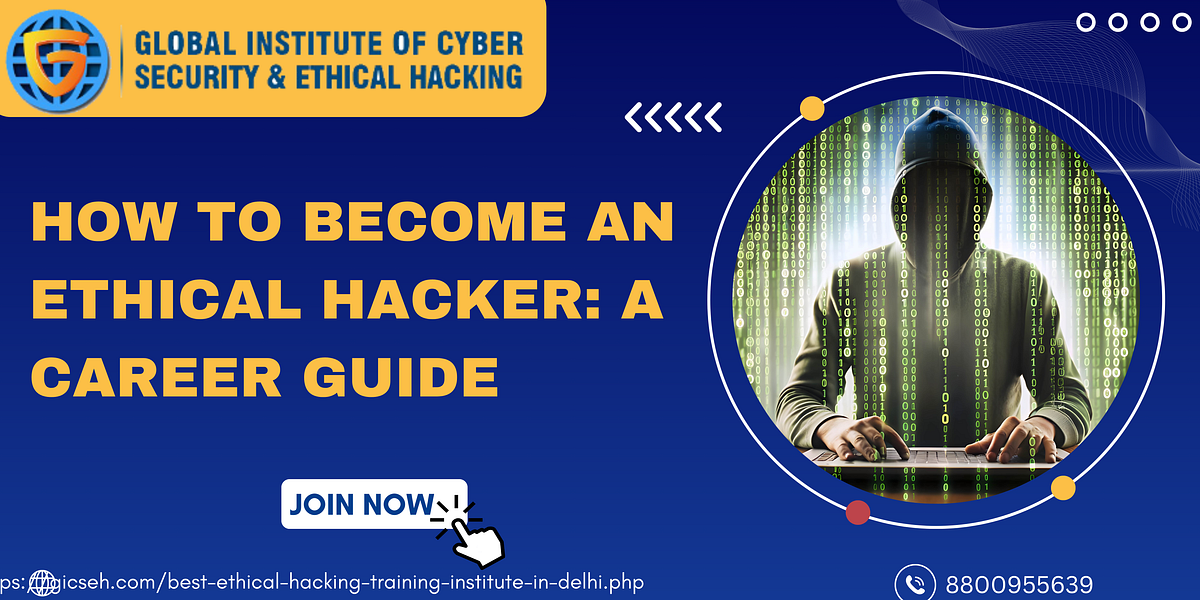 How to Become an Ethical Hacker: A Career Guide | by GICSEH | Sep, 2024 | Medium