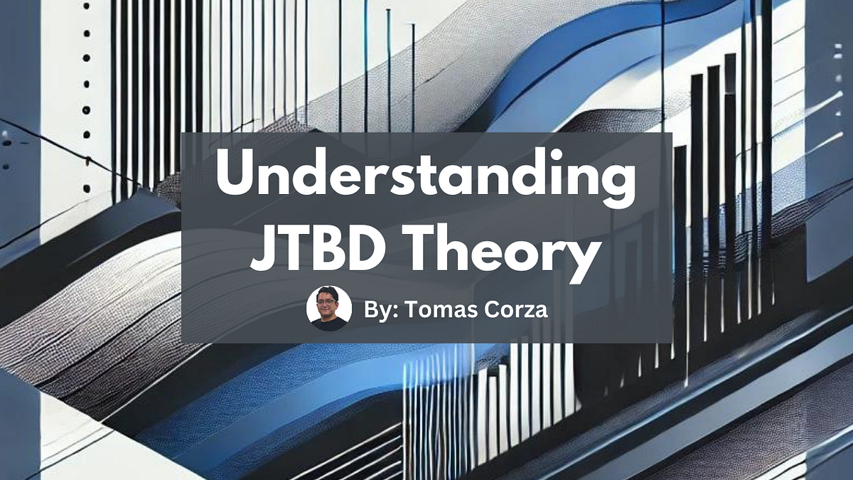 Four Examples of Applied JTBD Theory | by Tomas Corza | Medium