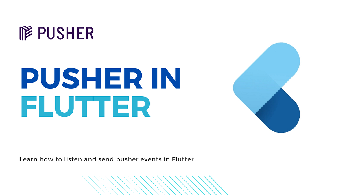 Pusher in Flutter: A beginner’s guide | by Talha Ashraf | Medium