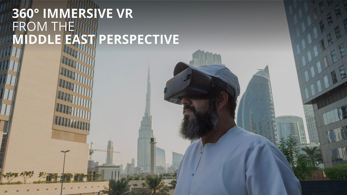 360°/ VR from the perspective of the Middle East | by Hassan Kiyany ...