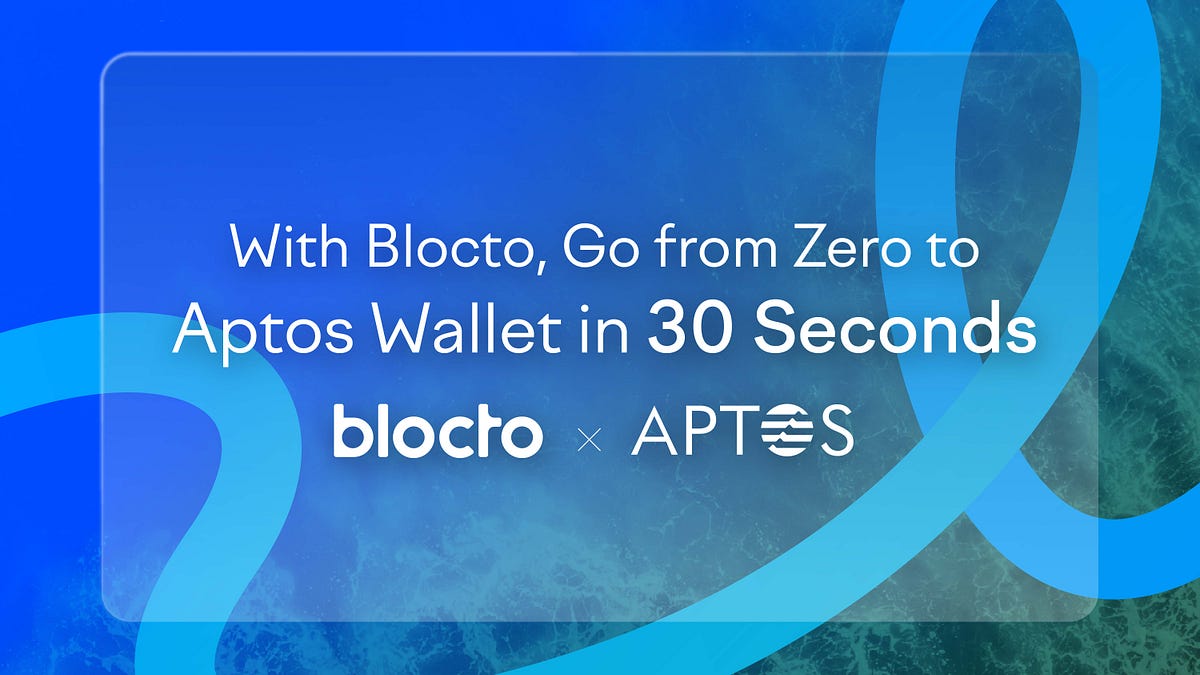 With Blocto, Go from Zero to Aptos Wallet in 30 Seconds | by Tien | Blocto
