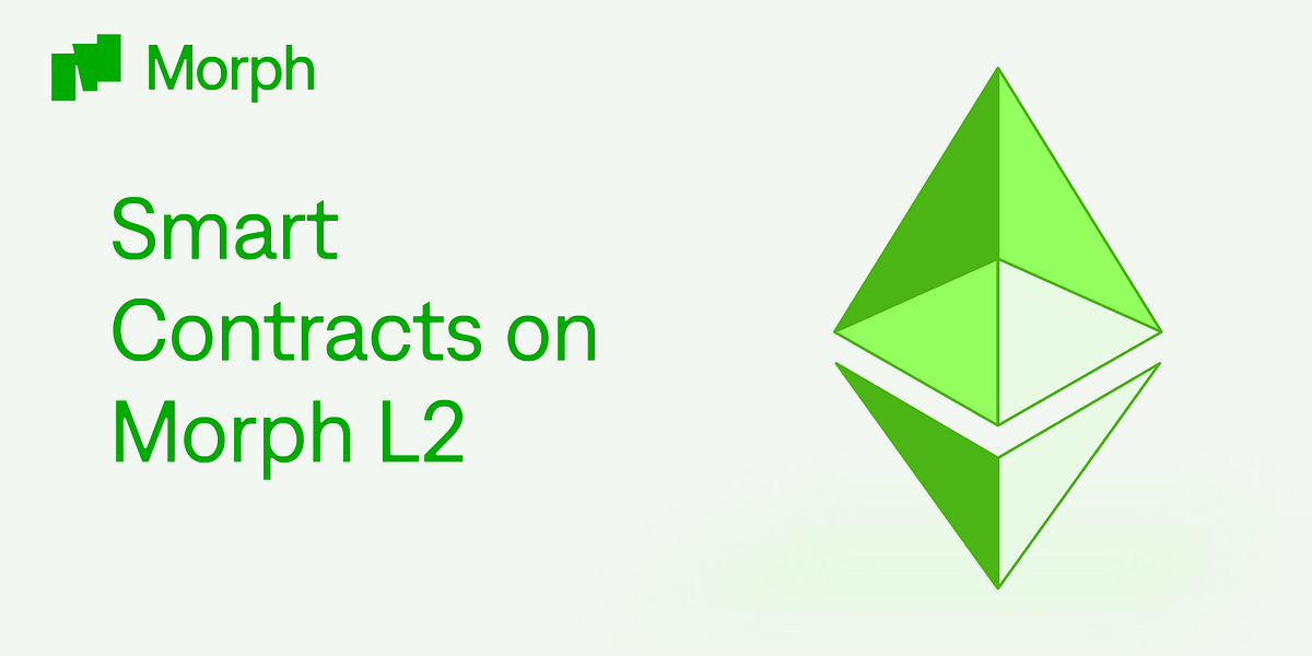 Leveraging Morph L2’s Power for Smart Contracts | by Defiboy | Sep, 2024 | Medium