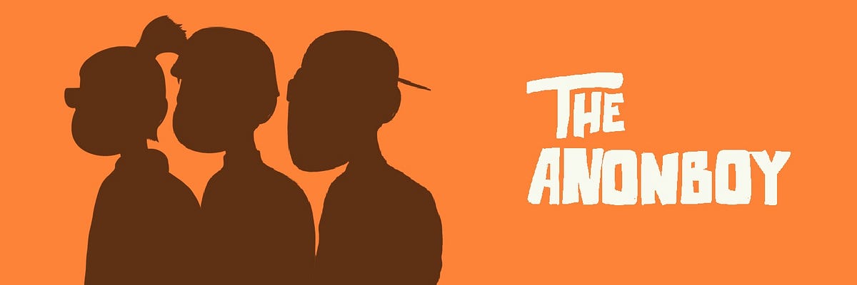The AnonBoy Stage #1 Release. AnonBoy is short from “Anonymous Boy ...