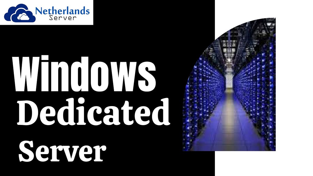 Optimizing Performance on Windows Dedicated Server - Serversnetherlands - Medium