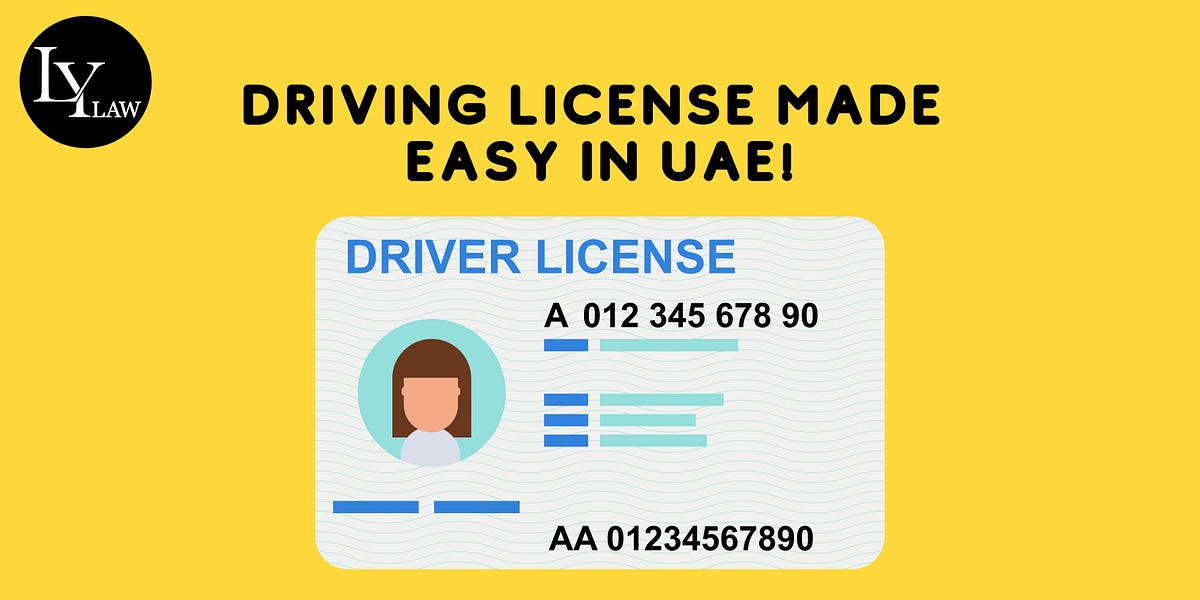 Driving License Made Easy in UAE! | by Ludmila Yamalova | LYLAW | Jun ...