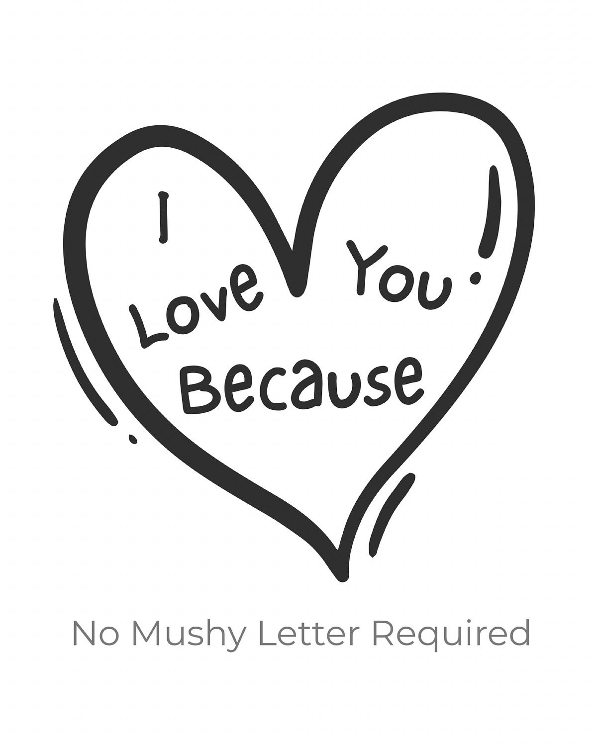I Love You Because…. No Mushy Letter Required | by Tita Friday | Jan ...