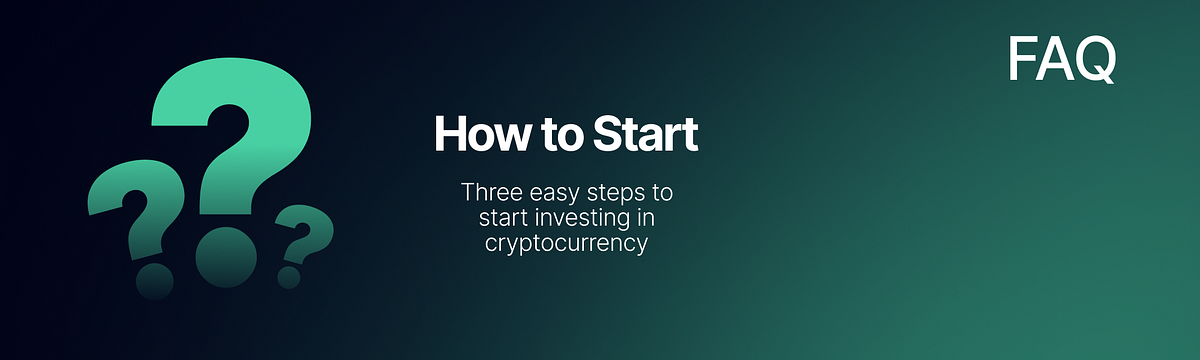 How to Start. Three easy steps to start investing in… | by CVL Network ...