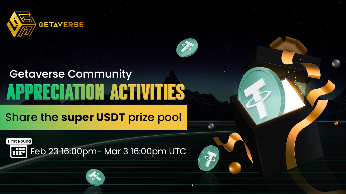 Getaverse Community Appreciation Activity — Join to share the USDT ...