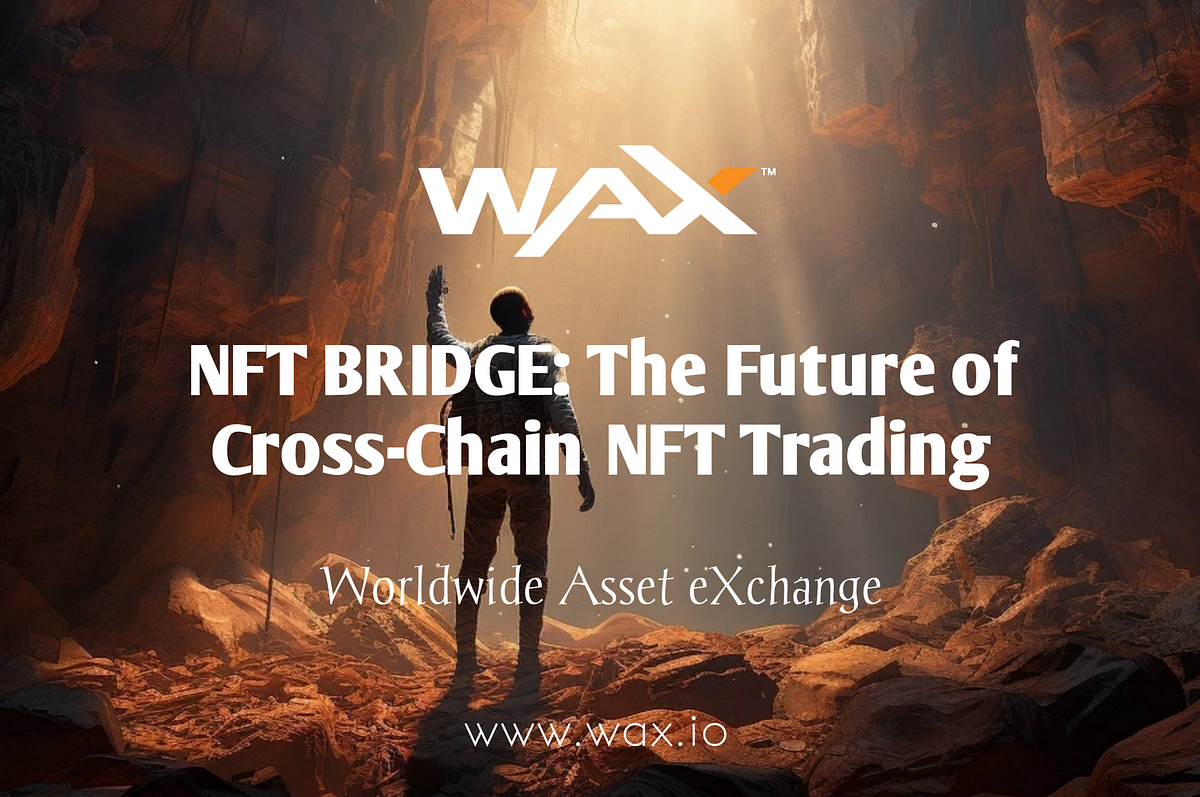 NFT Bridge: The Future of Cross-Chain NFT Trading | by Usoro Emmanuel | Medium