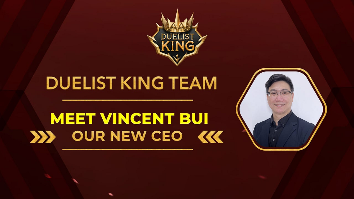 Meet our new CEO, Vincent Bui. Here at Duelist King, we are always ...