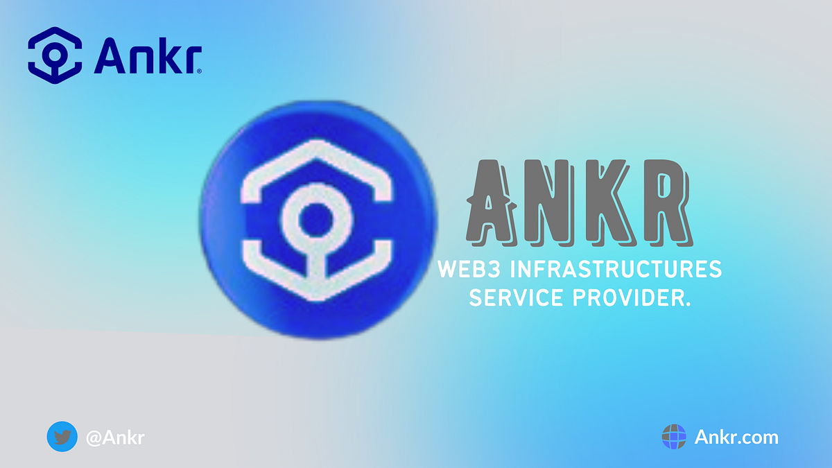 Introducing Ankr Protocol;. WEB3 INFRASTRUCTURE PROVIDER. | by Simon Eden | Medium