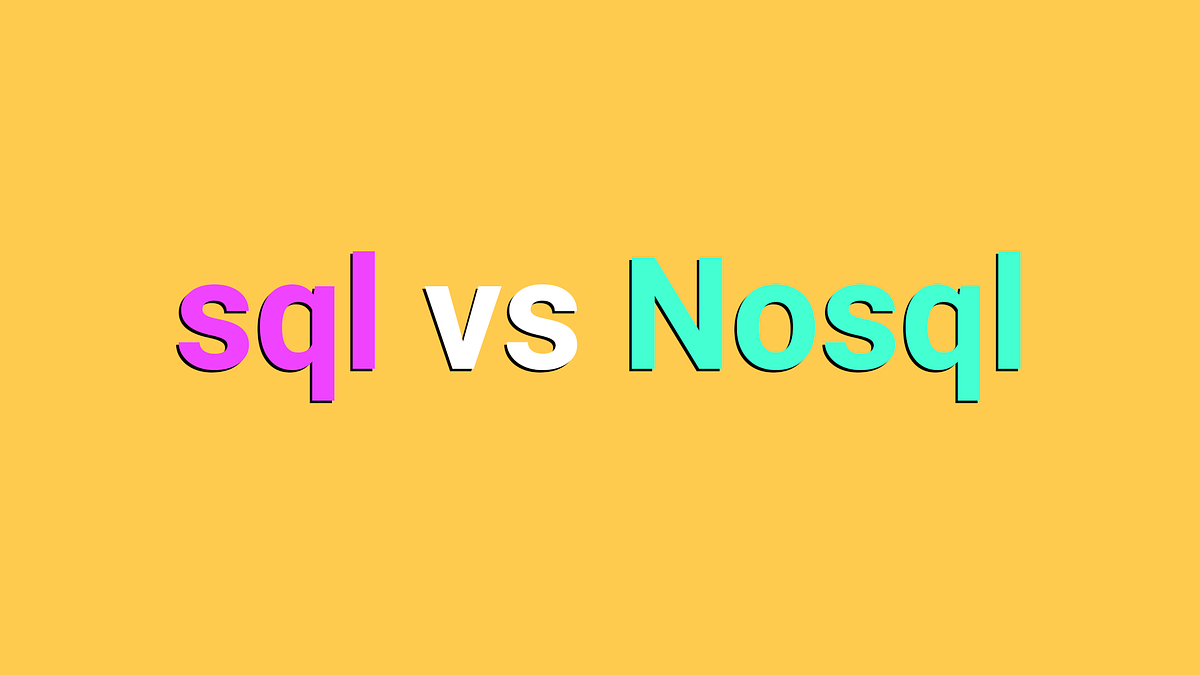 SQL vs NoSQL Databases : A Noob Approach | by Dewyan Thilakasiri | Medium