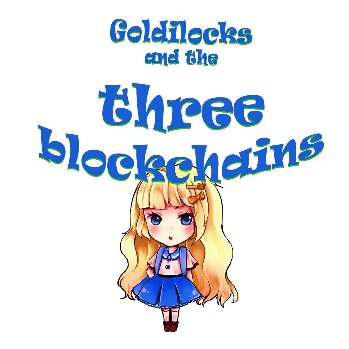 Goldilocks and the Three Blockchains | by thirdACT | Medium