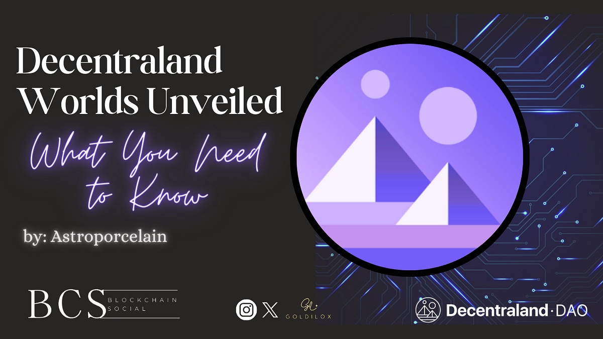 Decentraland Worlds Unveiled — What You Need to Know | by Blockchain ...
