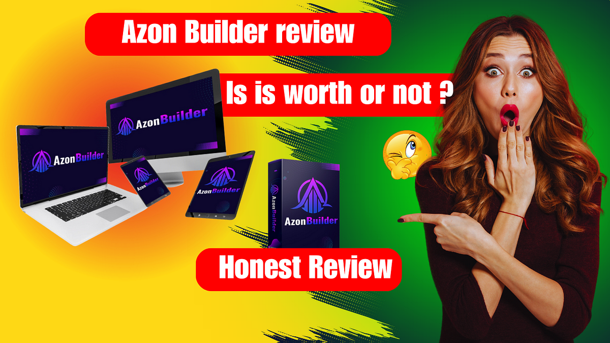 Azon Builder Review. Are you looking for a way to… | by Chestha Sharma | Oct, 2024 | Medium