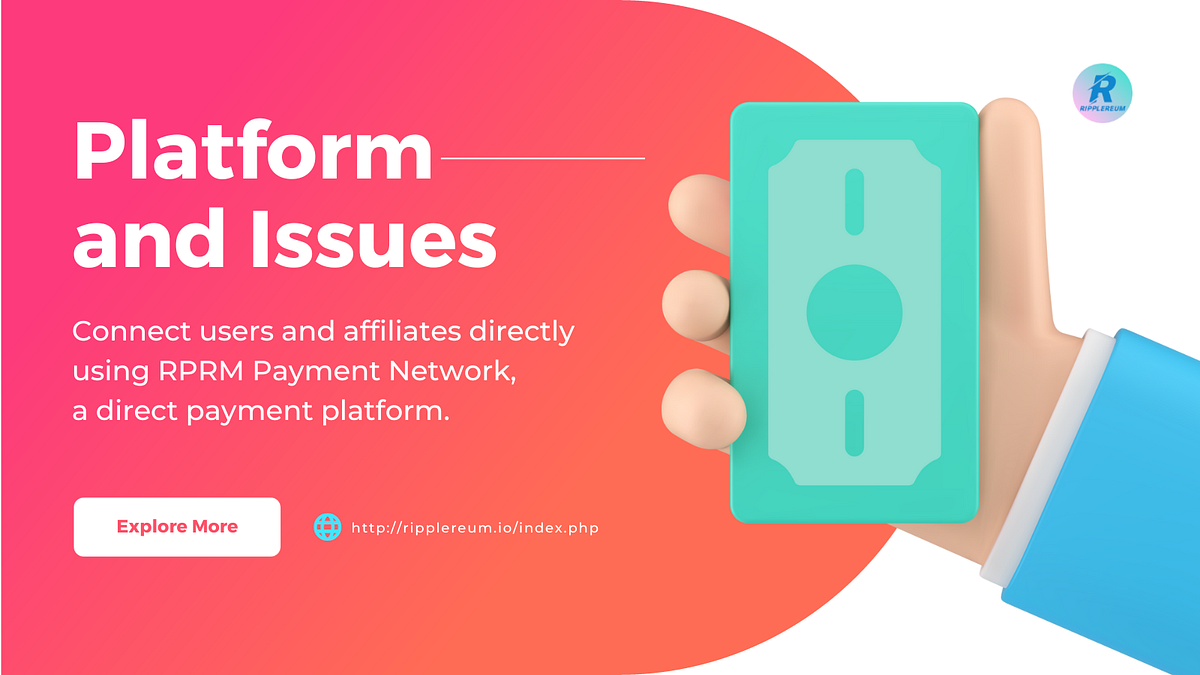 Platform and Issues - Ripplereum - Medium