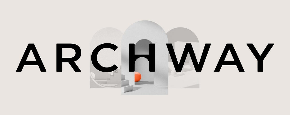 ARCHWAY PROJECT OVERVIEW. Hello friends! Today I would like to… | by ...