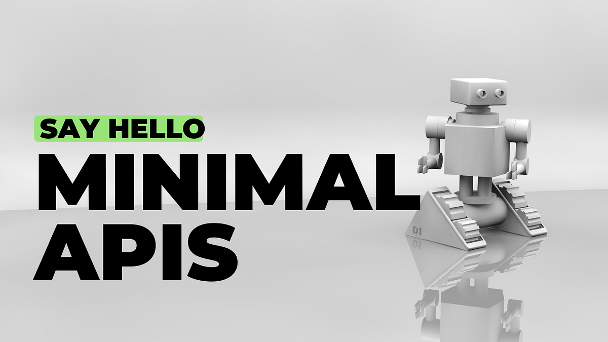 Say Hello to Minimal APIs in C# — The Cleanest Way to Build APIs | by VJs | Medium