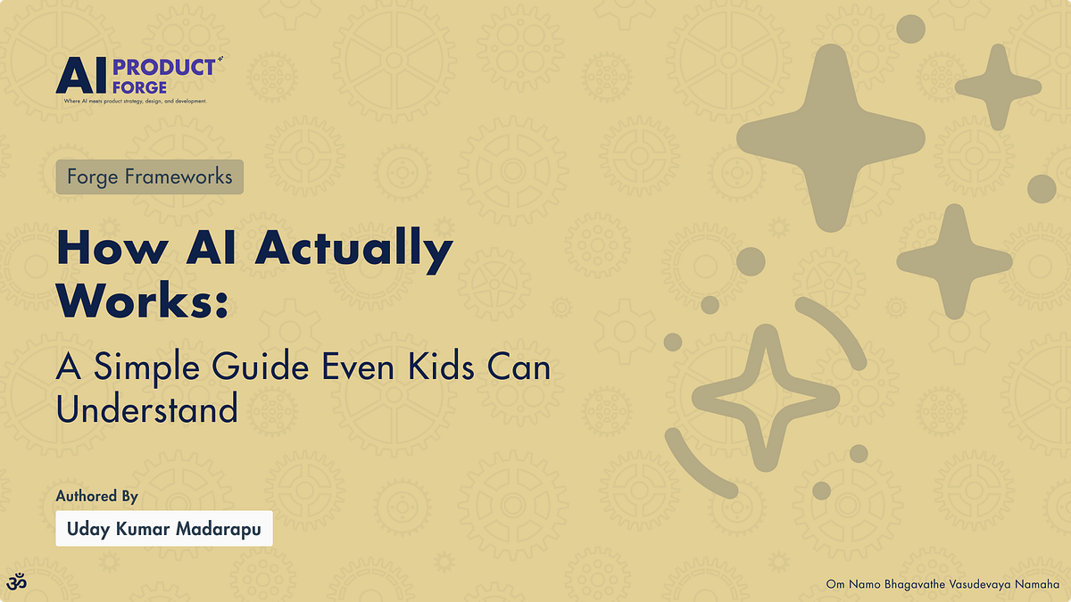 How Ai Actually Works A Simple Guide Even Kids Can Understand By