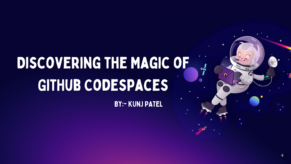 Discovering the Magic of GitHub Codespaces | by Kunj Patel | Medium