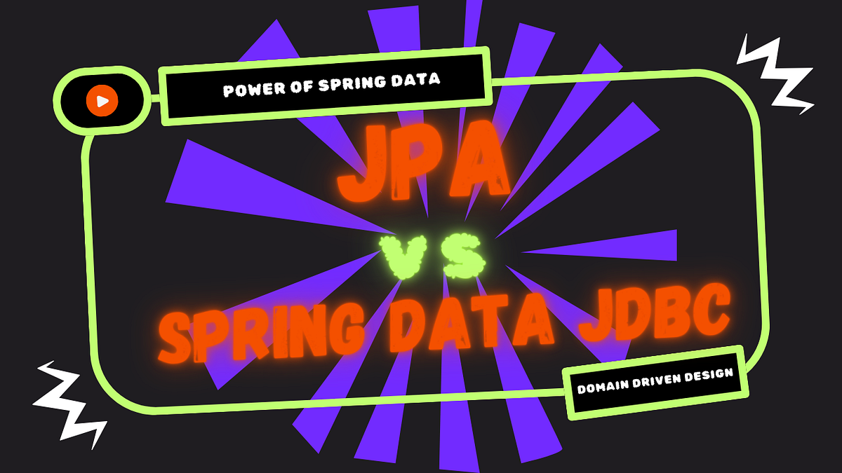 Spring Data Relational (JDBC) vs JPA | by Dmitry Smirnov | Apr, 2025 | Medium