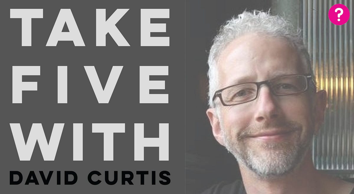 #TakeFiveWith David Curtis. Could you tell us about yourself and… | by ...