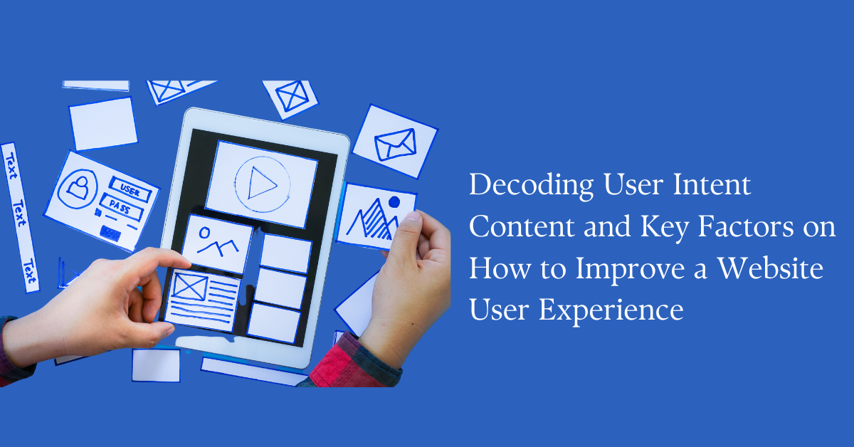 Decoding User Intent Content and Key Factors on How to Improve a ... Decoding User Intent Content and Key Factors on How to Improve a ...