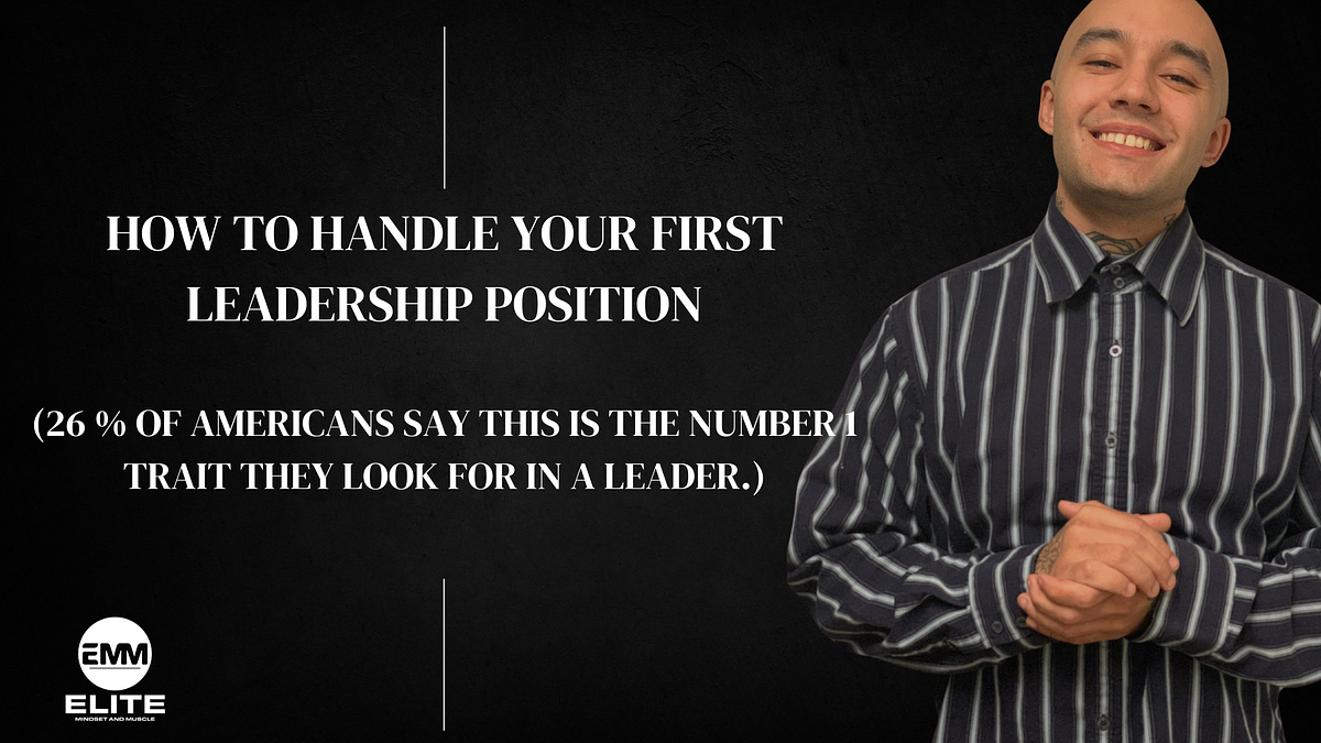 How to Handle Your First Leadership Position | by Justin James Smith ...