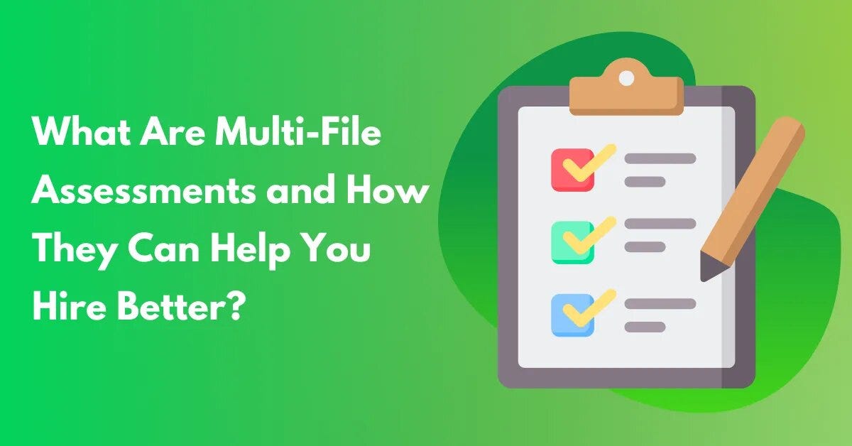 Multi-File Assessments and How That make your hiring Better | by ...