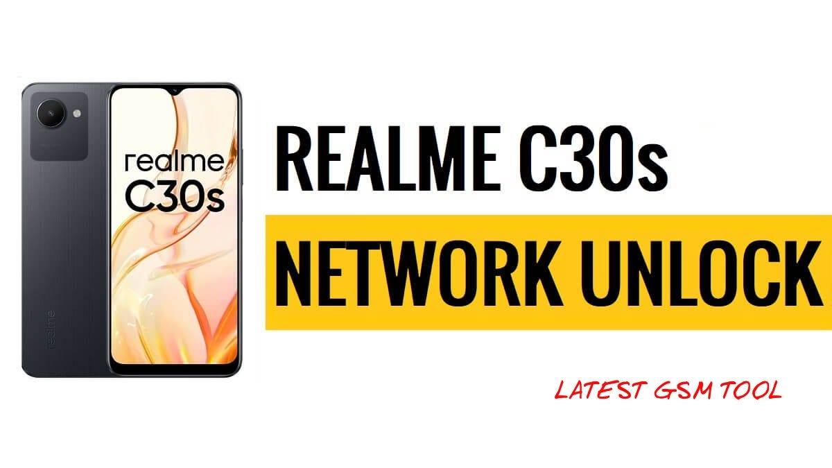 Realme C30S RMX3690 Network Unlock File Free Latest Version Realme C30S ...