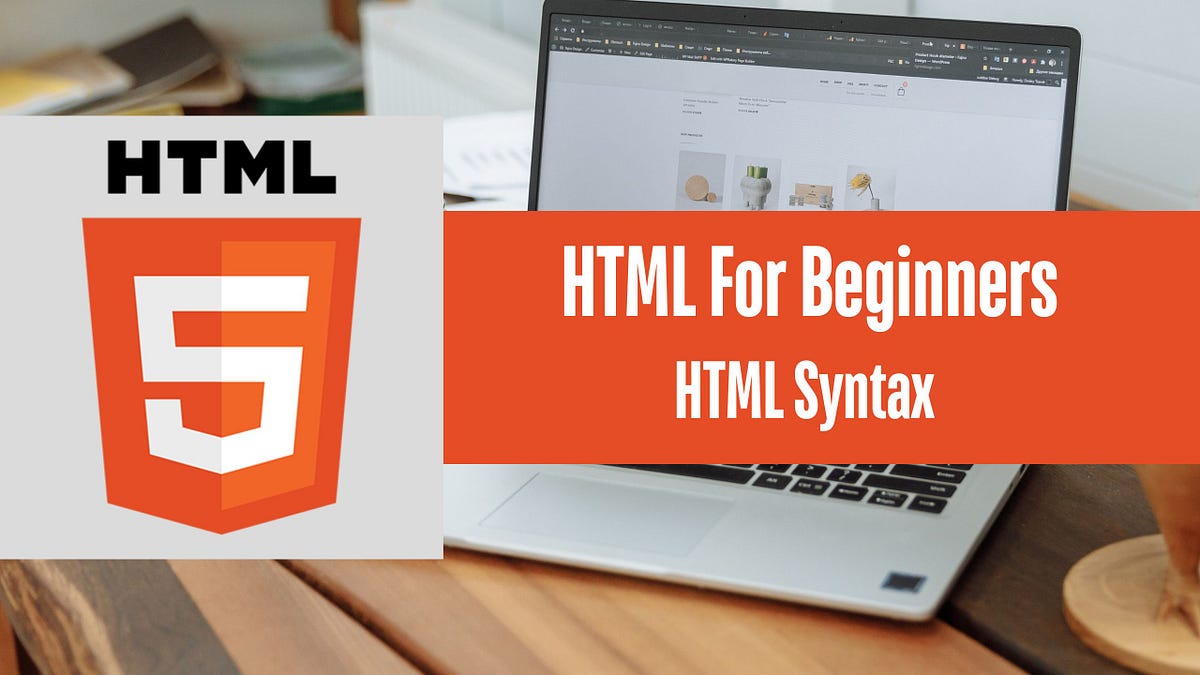 HTML Tutorial- Understanding HTML Syntax and Document Structure | by Coding Adventure with Emma ...