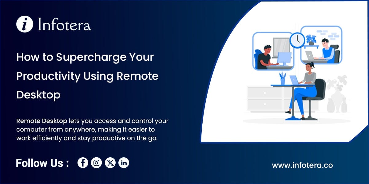 How to Supercharge Your Productivity Using Remote Desktop | by Infotera ...