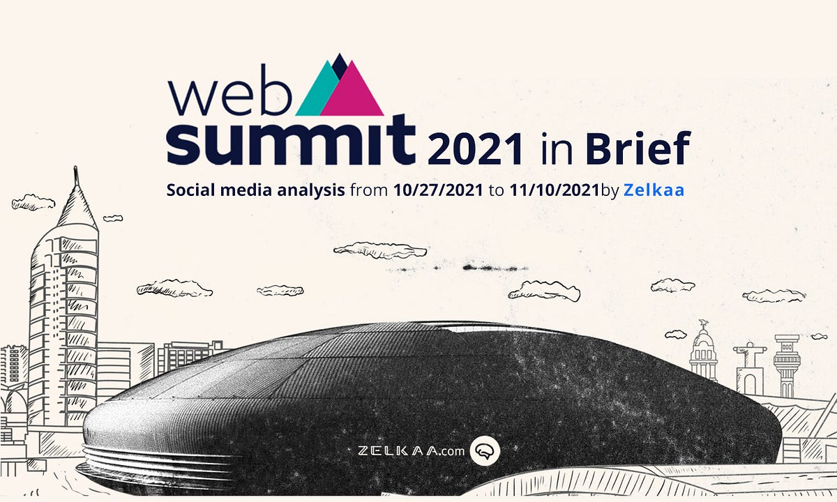 Web Summit 2021 in Brief. Zelkaa as a media & social media… | by Zelkaa ...