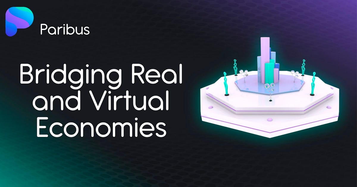 Bridging Real and Virtual Economies | by Paribus | Medium