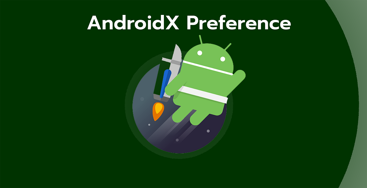 ANDROID : การทำหน้าจอ Setting ด้วย AndroidX Preference | by Royle Koonlert | Avangelist