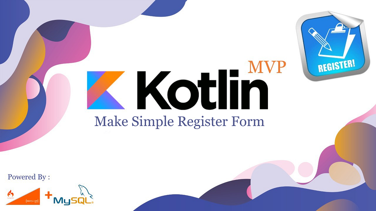Fun With Kotlin Make Simple Register Form #1 | by Muhamad Alamsyah | Udacoding | Medium