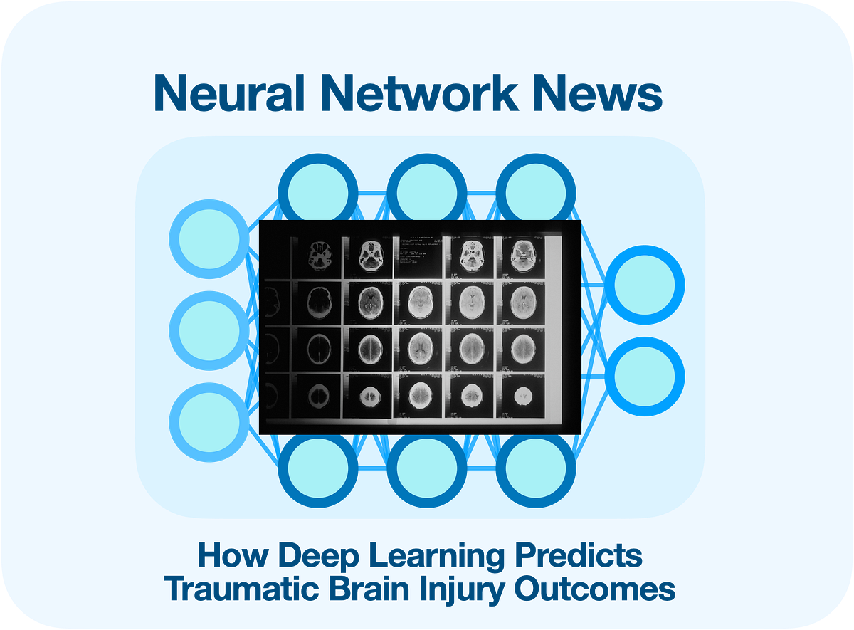How Deep Learning Predicts Traumatic Brain Injury Outcomes | Neural ...