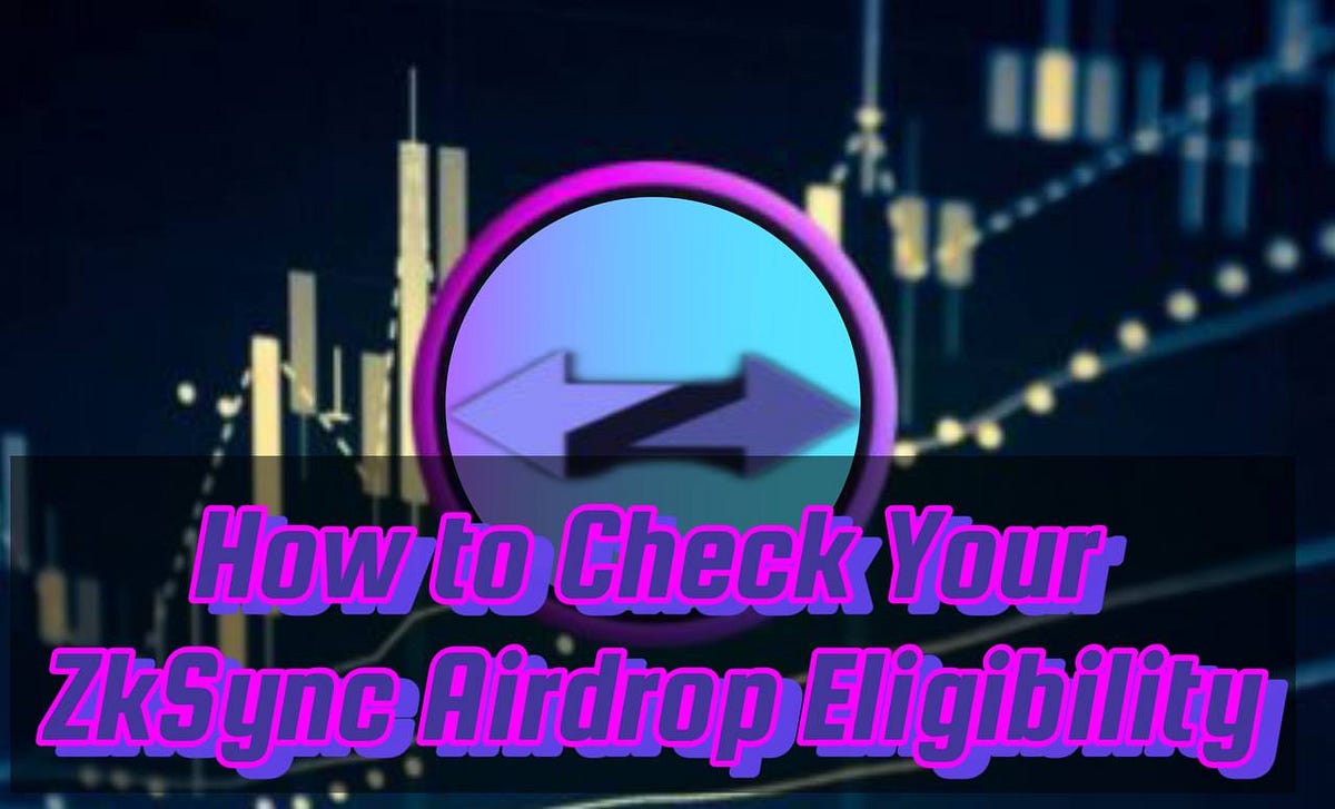 Unlock Your ZkSync Airdrop in 7 Easy Steps | Medium