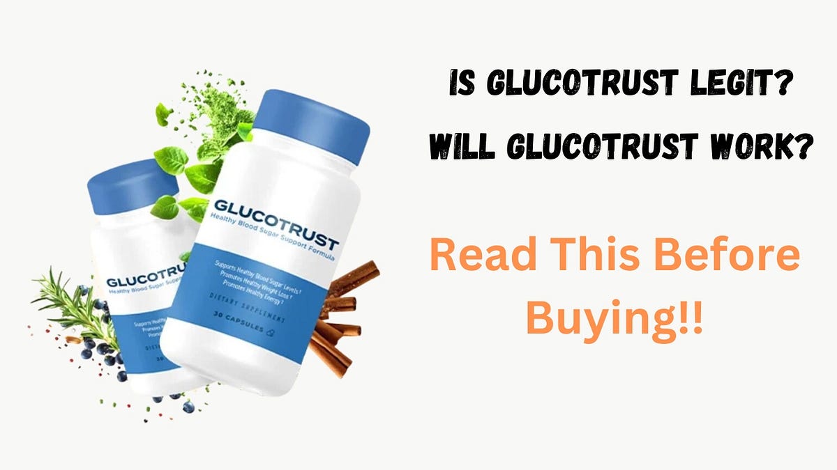 GlucoTrust Review ⚠️: Everything You Need To Know About GlucoTrust ...