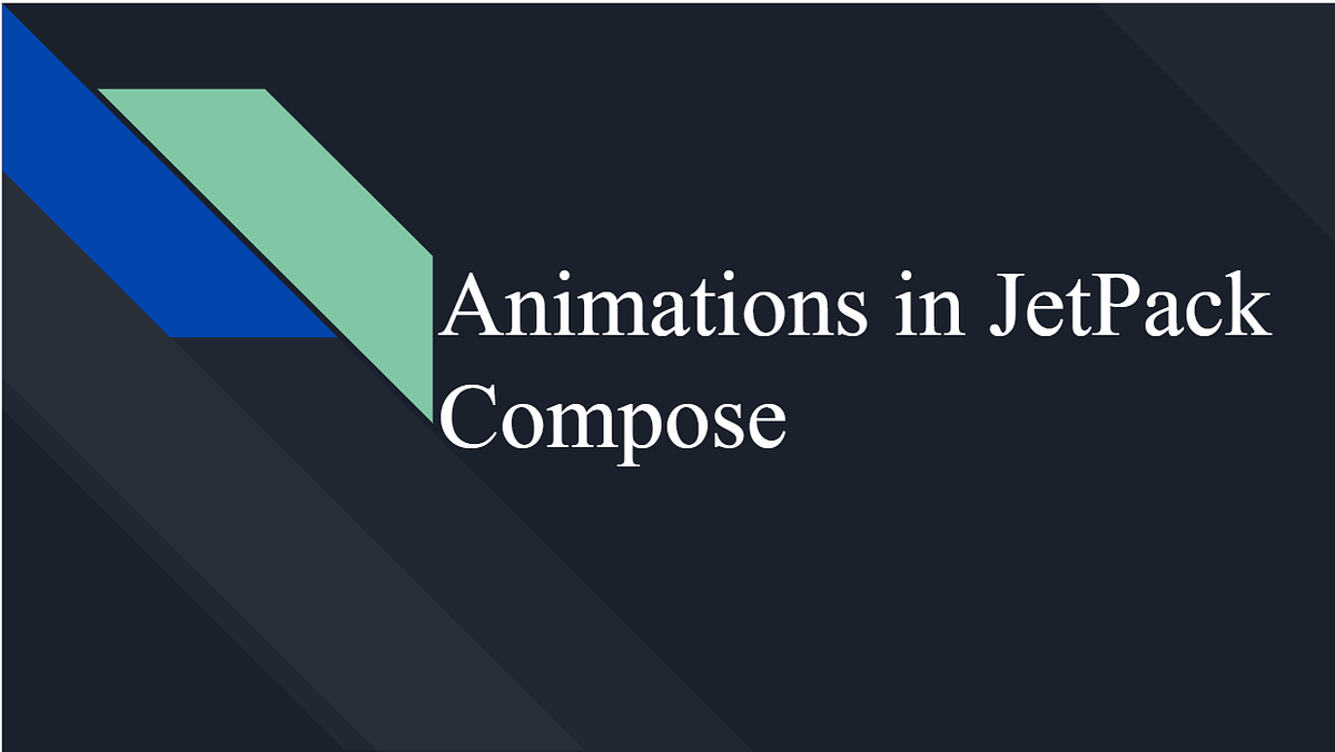 Animations In Jetpack Compose. Animations are fundamental for mobile… | by Sila Elijah | Medium