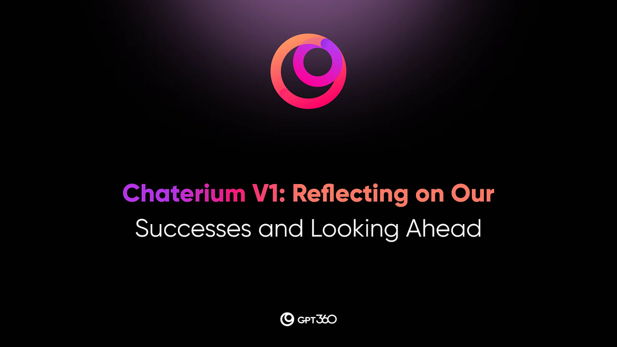 Chaterium V1: A Look Back at Our Achievements | by GPT 360 | Mar, 2025 | Medium