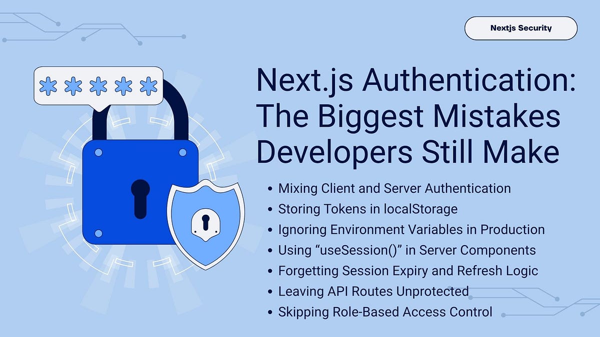 Next.js Authentication: The Biggest Mistakes Developers Still Make 😢 | by Supun Jayalath ...