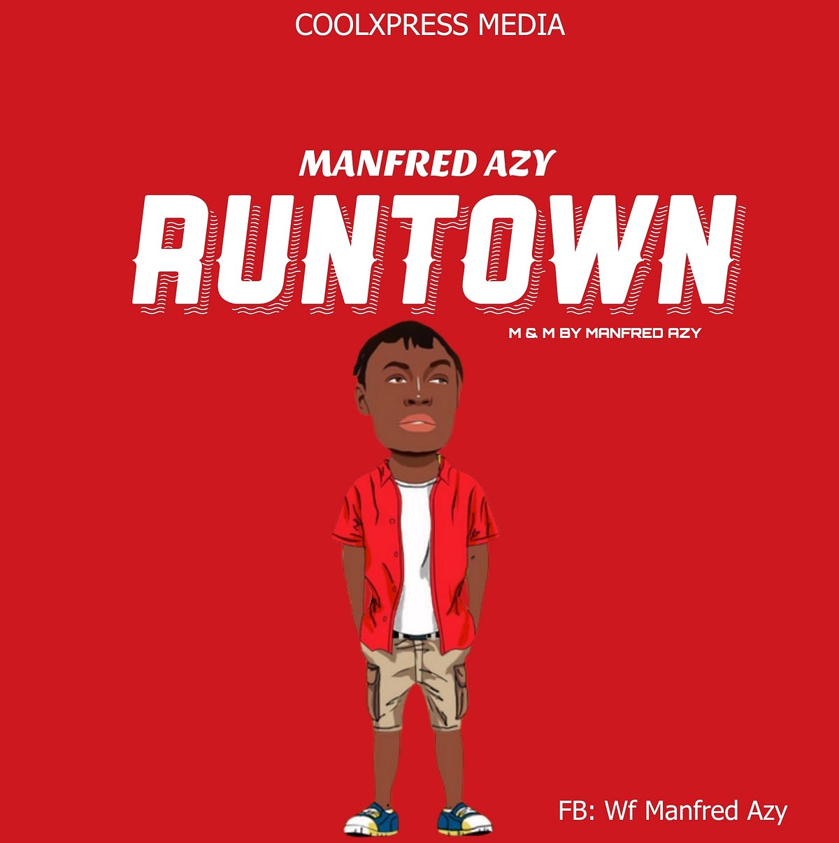 Meet the New Runtown (Manfred Azy) New song by MANFRED AZY according ...