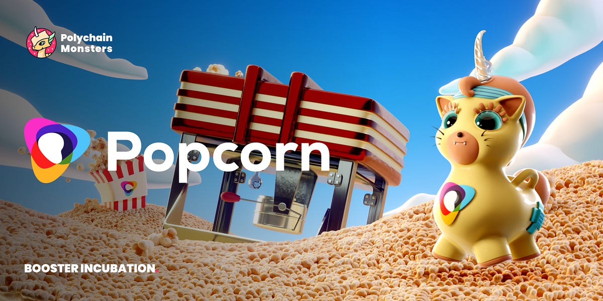 Booster Incubation: Popcorn — Do Good, Do Well with DeFi | by Alexander ...