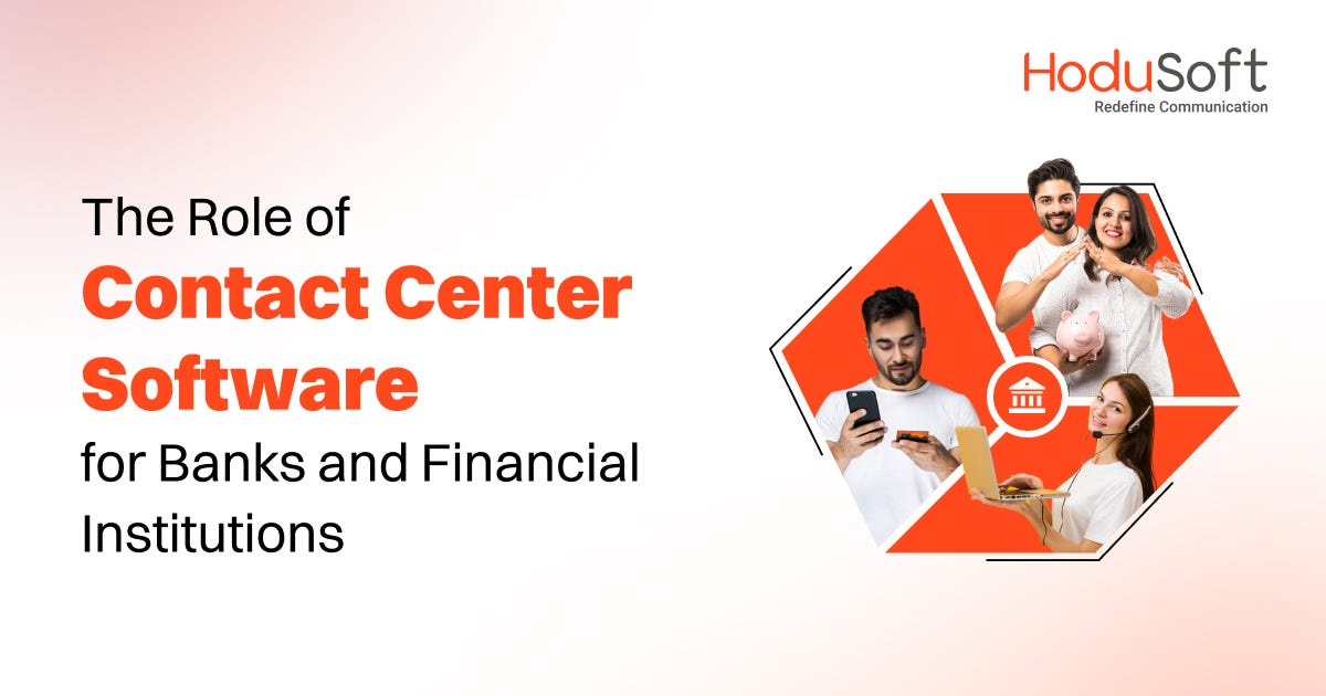 The Role of Contact Center Software for Banks and Financial ...
